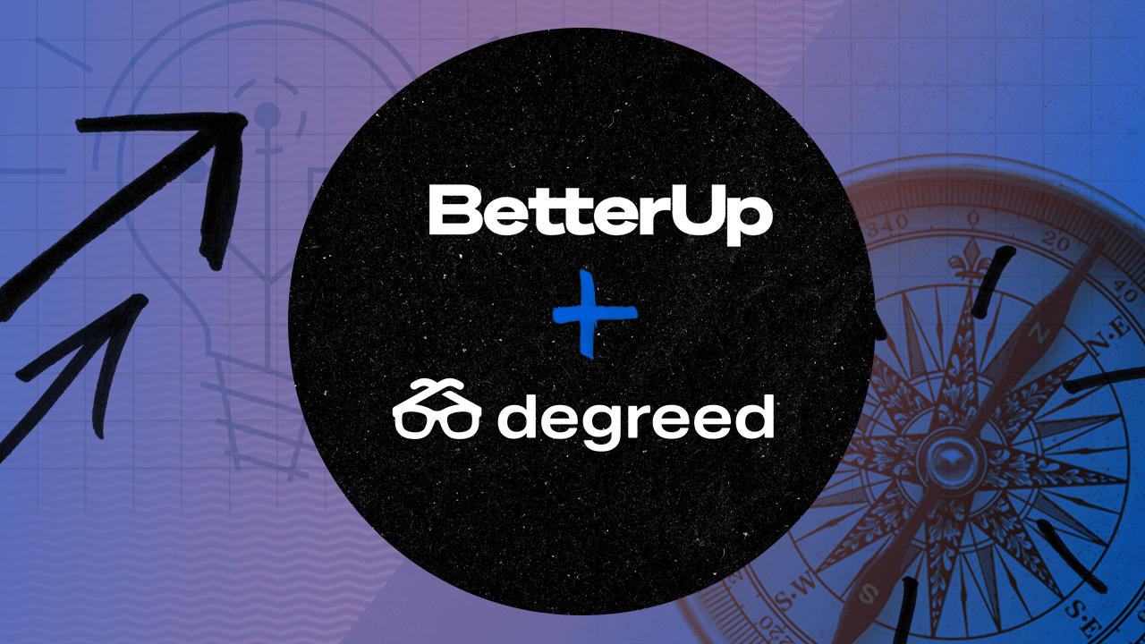 BetterUp and Degreed partner to drive leadership development on the ...