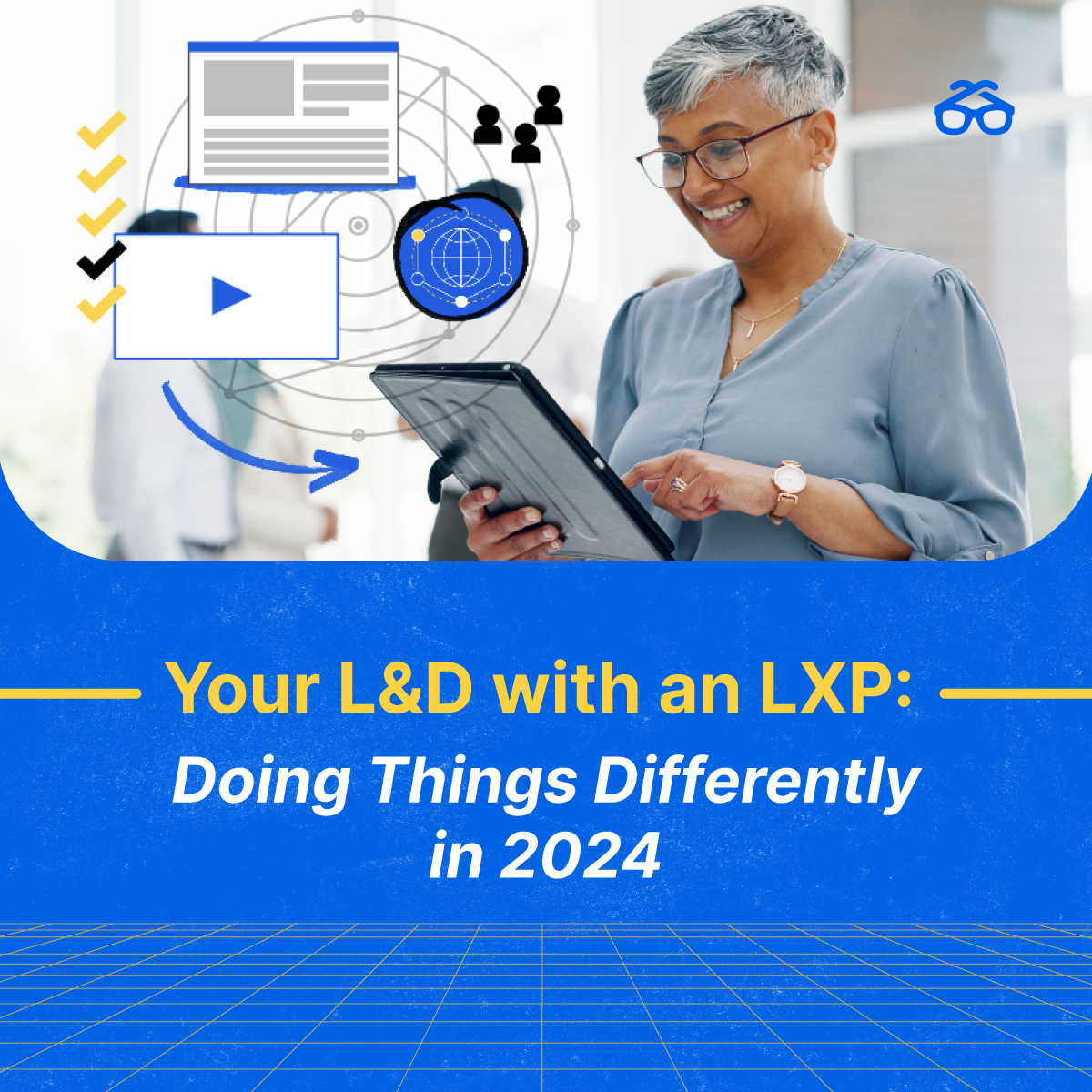 Your L&D with an LXP: Doing Things Differently in 2024 - Degreed