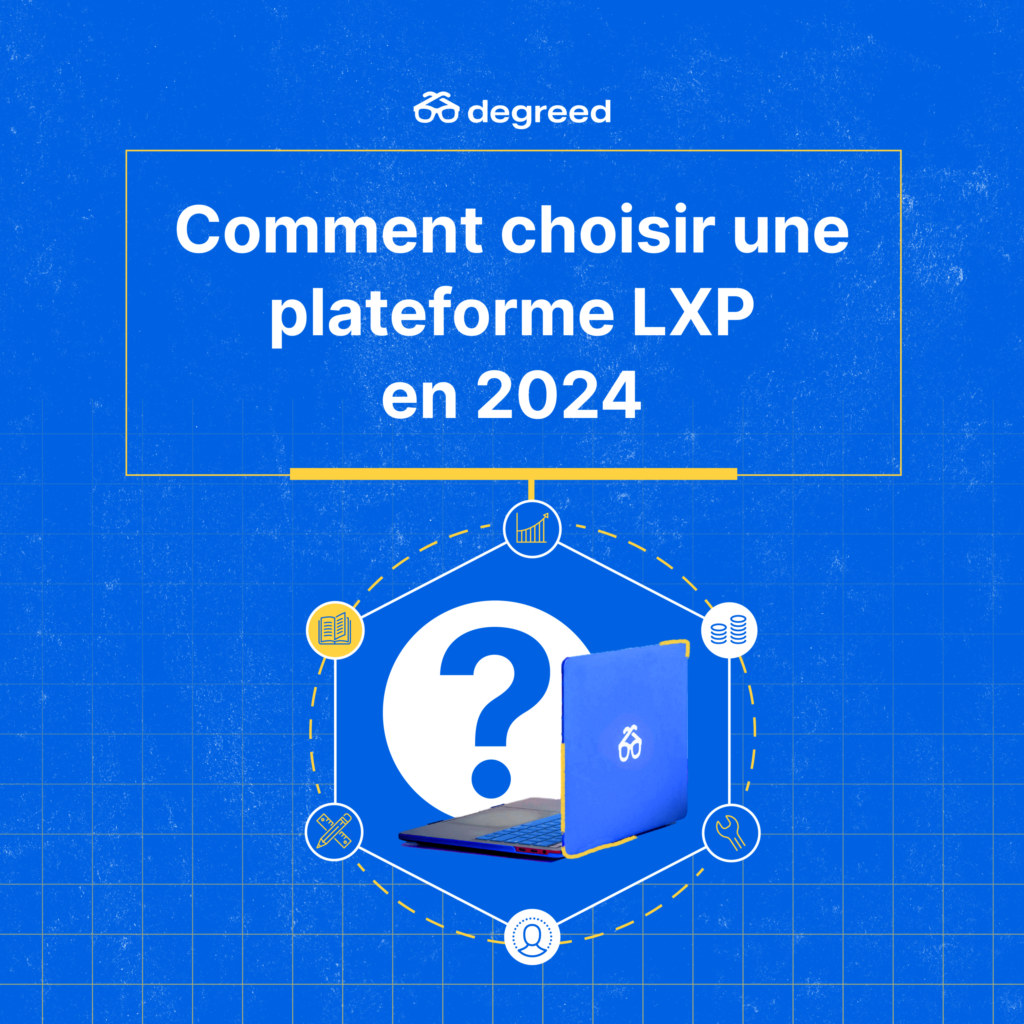Comment choisir une plateforme LXP en 2024 - Degreed