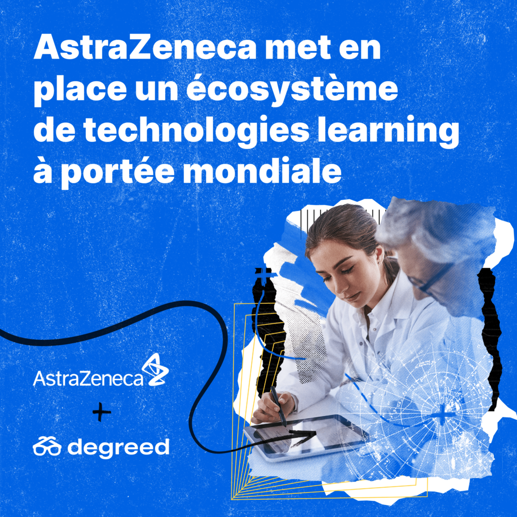 AstraZeneca met en place un écosystème de technologies learning à ...