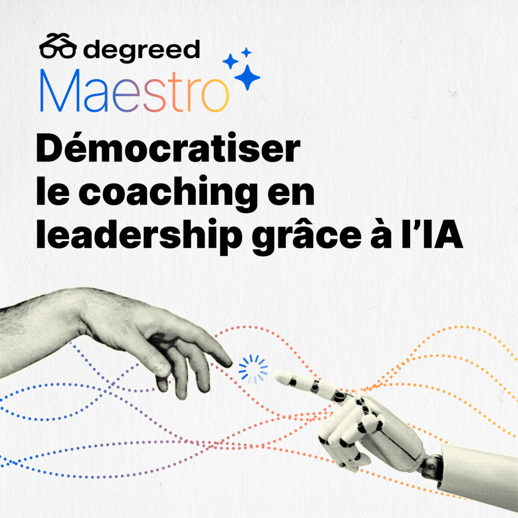 Degreed Maestro : démocratiser le coaching en leadership grâce à l’IA ...