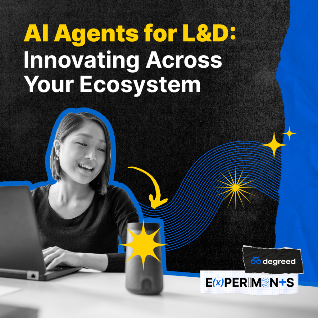 AI Agents for L&D: Innovating Across Your Ecosystem - Degreed