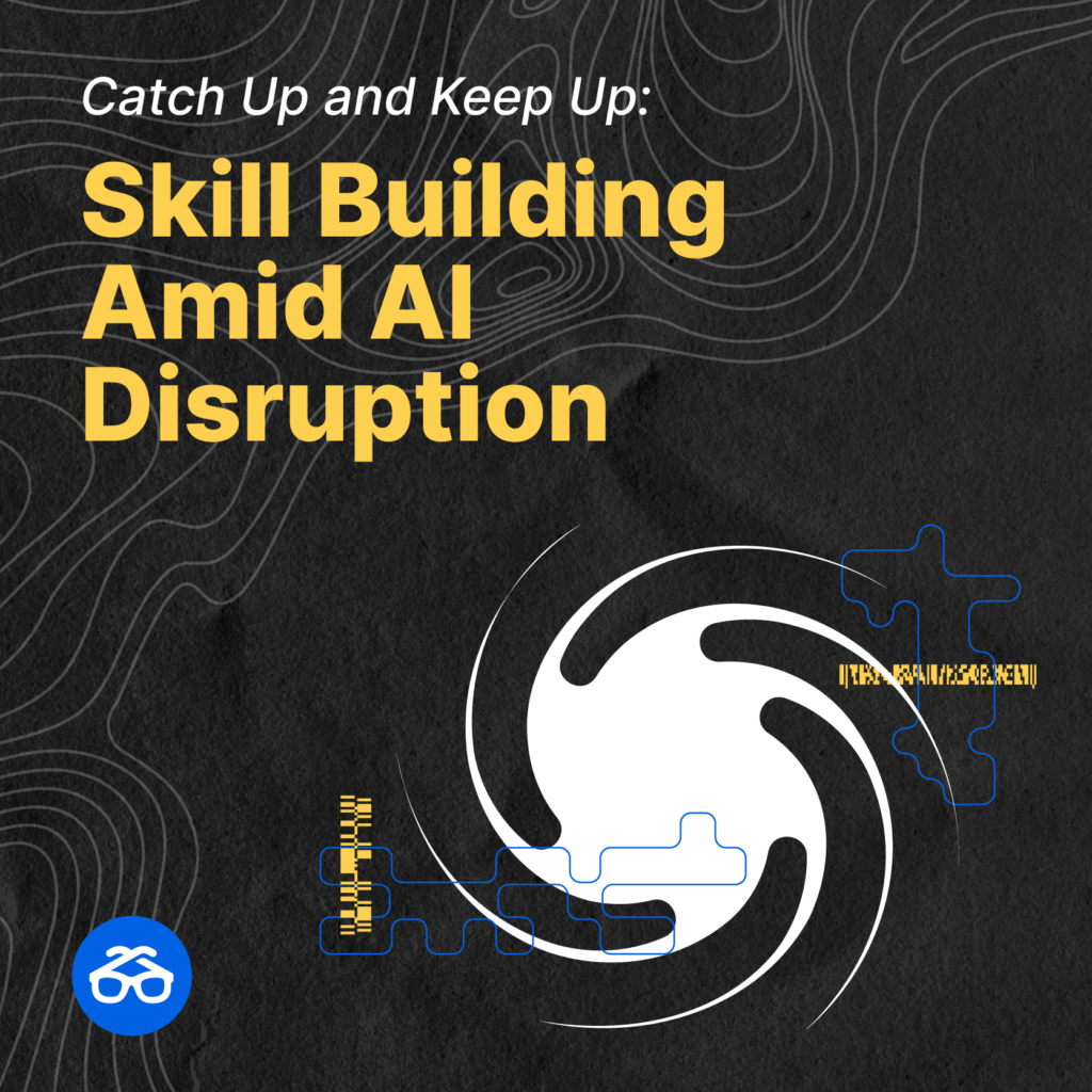 Catch Up and Keep Up: Skill Building Amid AI Disruption - Degreed