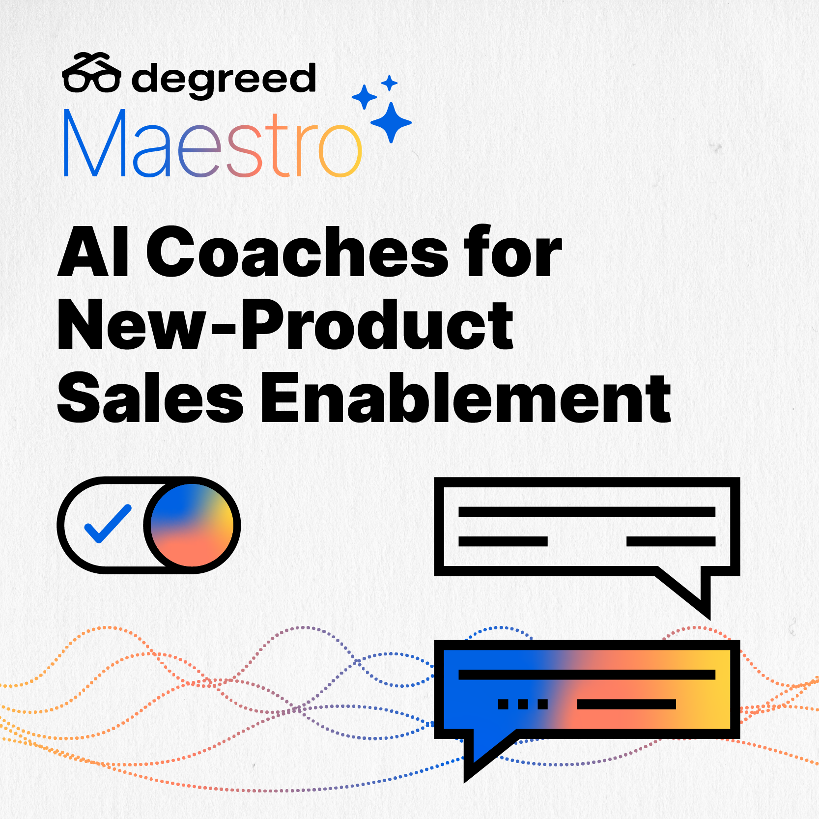Degreed Maestro: AI Coaches for New-Product Sales Enablement - Degreed