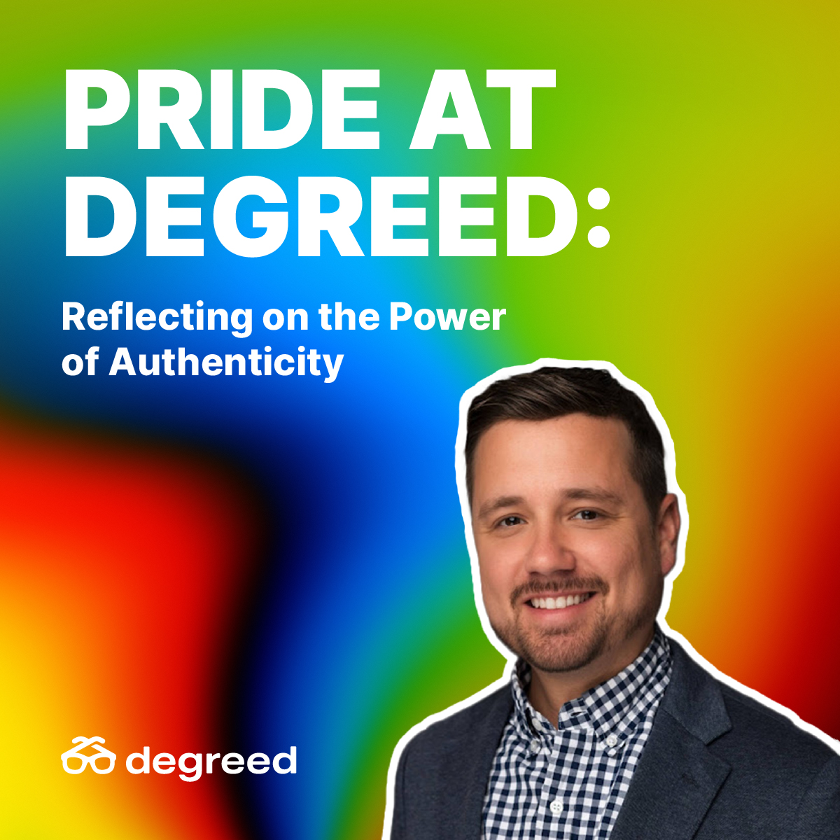 Pride at Degreed: Reflecting on the Power of Authenticity - Degreed