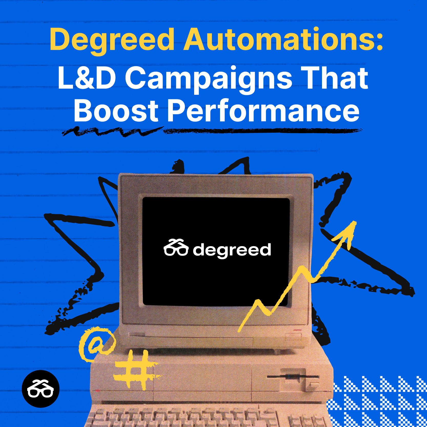 Degreed Automations: L&D Campaigns That Boost Performance - Degreed