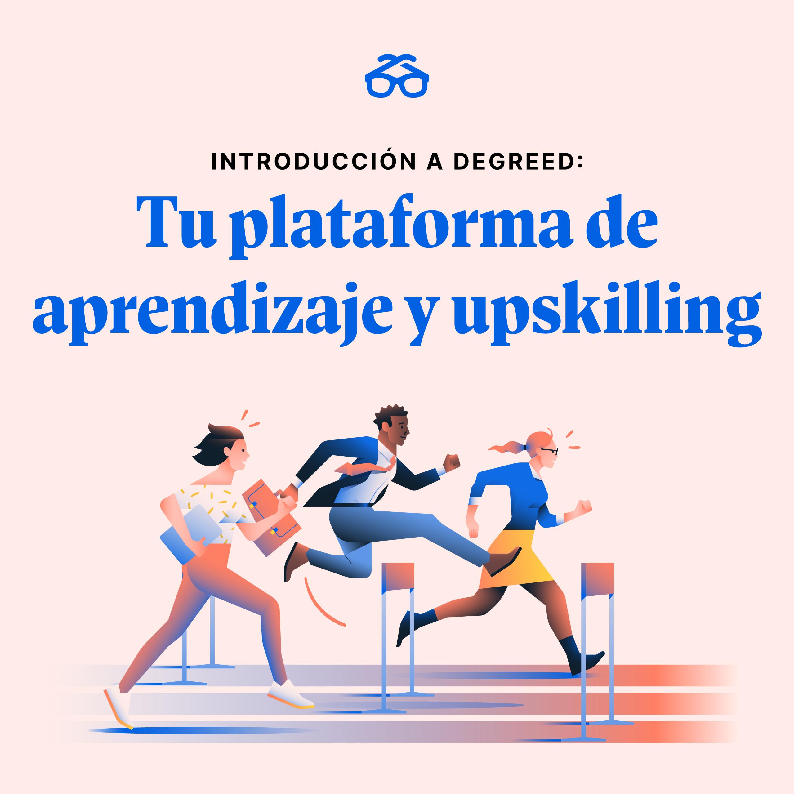 Introducción a Degreed: Tu plataforma de aprendizaje y upskilling - Degreed